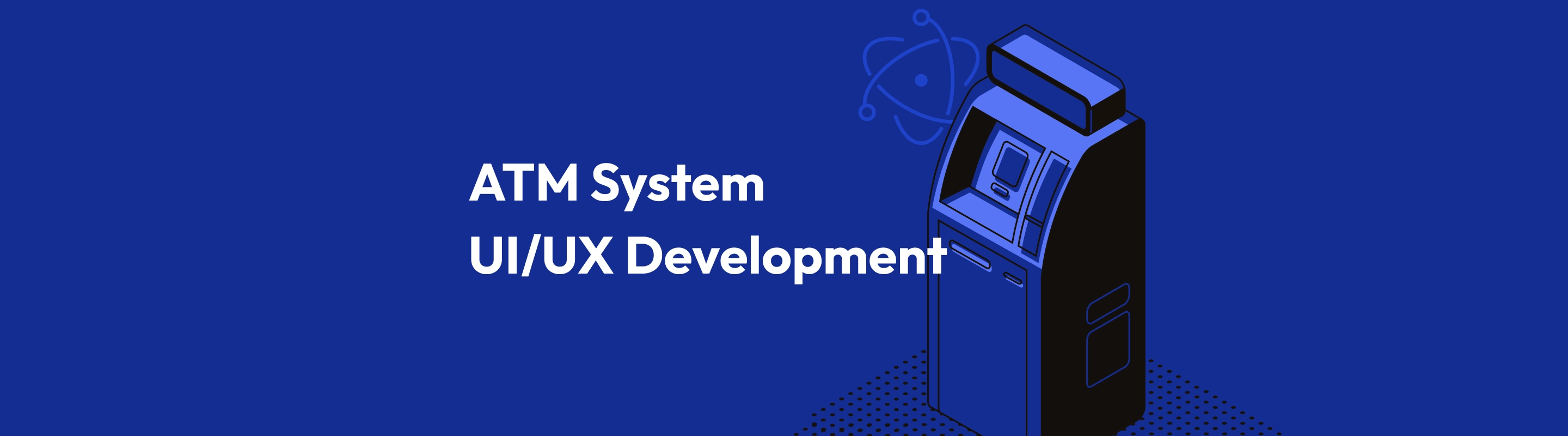 ATM UI/UX 화면 개발 | Work | pxd