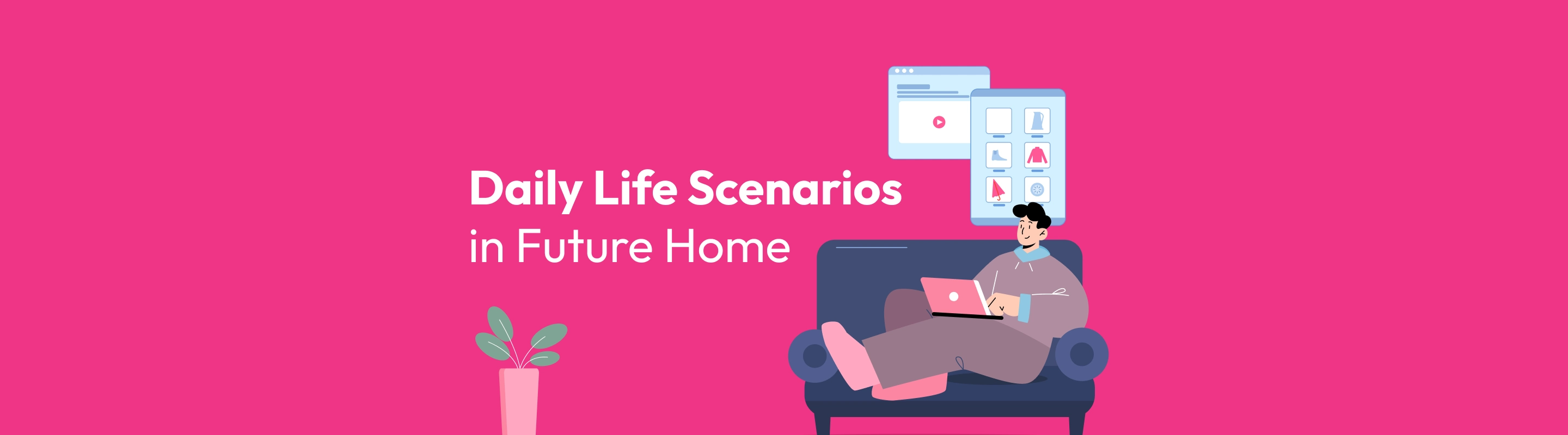 미래 가정 내의 일상 생활 시나리오 도출 | Work | pxd