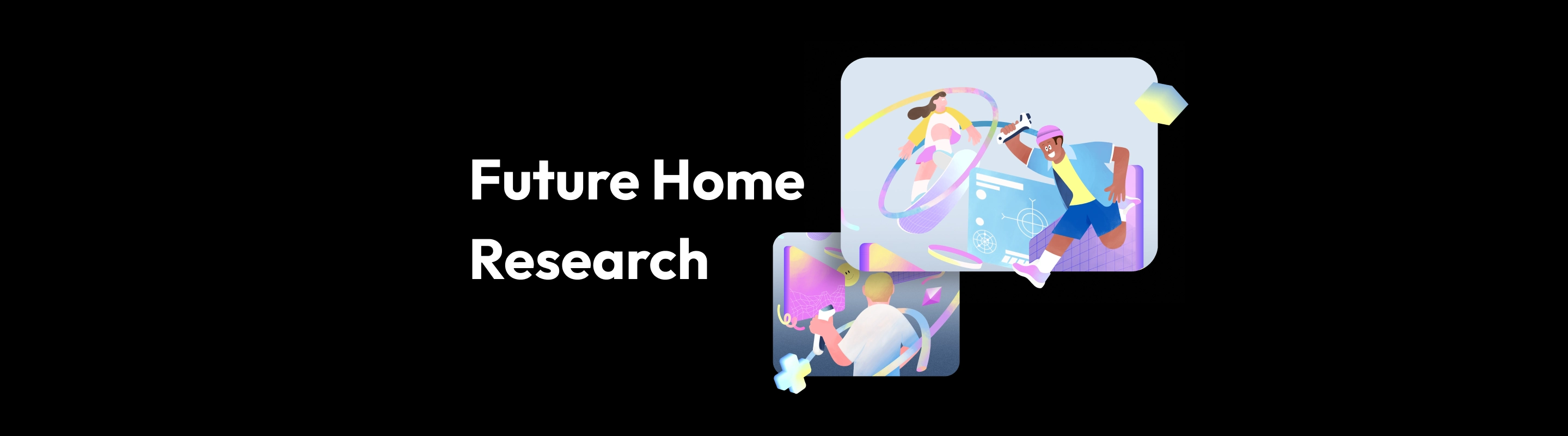 Future Home Research | Work | pxd